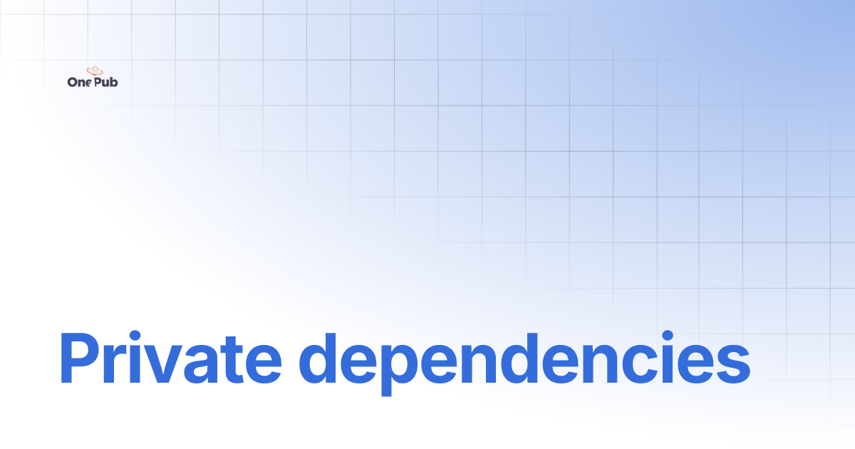Private dependencies | onepub.dev