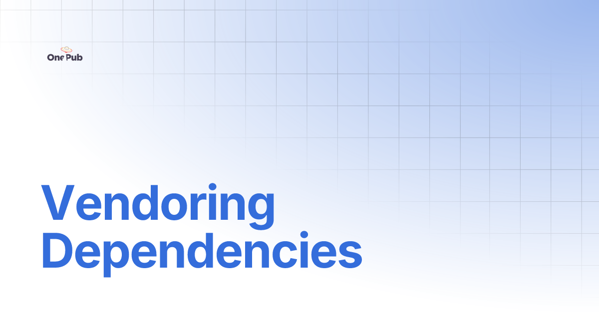 Vendoring Dependencies | onepub.dev