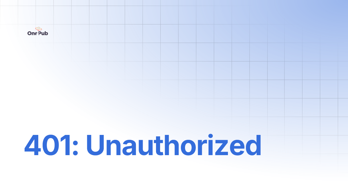 401: Unauthorized | onepub.dev